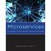 Buy Microservices: Flexible Software Architecture, 1e Book Online at ...