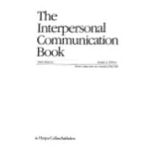 The Interpersonal Communication Book: Devito, Joseph A.: 9780065000511 ...