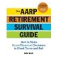 The AARP® Retirement Survival Guide: How to Make Smart Financial ...
