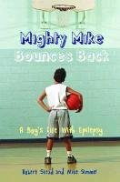 Mighty Mike Bounces Back: A Boy's Life With Epilepsy: Skead, Robert ...
