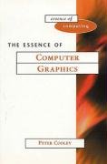 The Essence of Computer Graphics (The Essence of Computing ...