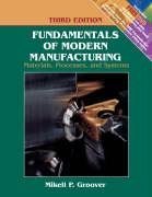 Fundamentals of Modern Manufacturing: Materials, Processes, and Systems ...