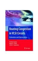 Routing Congestion in VLSI Circuits : Estimation and Optimization ...