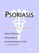 Psoriasis - A Medical Dictionary Bibliography and Annotated Research ...