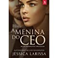 A MENINA DO CEO ( LIVRO ÚNICO) eBook : LARISSA, JÉSSICA: Amazon.com.br: Loja Kindle