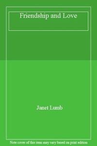 Friendship and Love: Lumb, Janet: 9780862015251: Amazon.com: Books