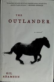 The Outlander: A Novel (First Edition): Adamson, Gil: Amazon.com: Books