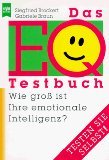 Das EQ-Testbuch : wie gross ist Ihre emotionale Intelligenz ?. Heyne ...
