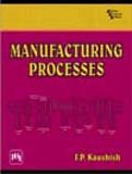 Buy Manufacturing Processes Book Online at Low Prices in India ...