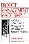 Amazon.com: Project Management Made Simple: A Guide to Successful Management of Computer Systems ...