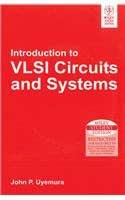 Introduction To Vlsi Circuits And Systems : John P.Uyemura: Amazon.in