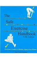 Buy THE SAFE EXERCISE HANBOOK: EVERYONE'S GUIDE TO LIFETIME, INJURY ...