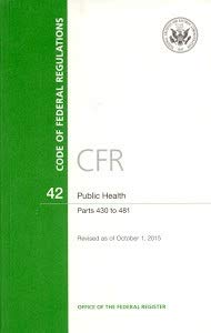 Code of Federal Regulations, Title 42, Public Health, PT. 482-End ...