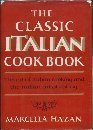 The Classic Italian Cook Book: The Art of Italian Cooking and the ...