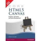 Core HTML5 Canvas: Graphics, Animation, and Game Development,: Geary David: 9788131775172 ...
