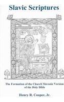 Buy Slavic Scriptures: The Formation of the Church Slavonic Version of ...