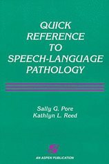 Quick Reference to Speech-Language Pathology (Paperback, 1999): Kthlyn ...