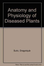 Anat & Physiology of Diseased Plants : Buy Online at Best Price in KSA ...