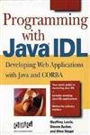 Programming with Java IDL: Developing Web Applications with Java and CORBA: Lewis, Geoffrey ...