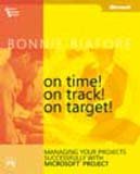 On Time! On Track! On Target! Managing Your Projects Successfully With ...