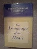Language of the Heart: Bill W's Grapevine Writings: Wilson, Bill (W ...