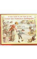 If You Lived at the Time of the Great San Francisco Earthquake ...