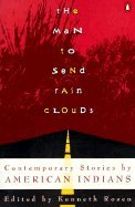 Man To Send Rain Clouds : Contemporary Stories by American Indians ...