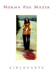 Amazon.com: Girlhearts: 9780688133504: Mazer, Norma Fox: Books