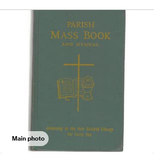 Parish Mass Book and Hymnal; People's Parts of Holy Mass for Every Day ...