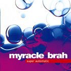 Super Automatic: Myracle Brah: Amazon.in: Music}