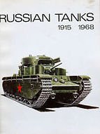 RUSSIAN TANKS Evolution and Development 1915-1968: Brereton & Feist ...