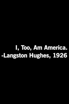 Amazon.com: I, Too, Am America. Langston Hughes, 1926: Black History ...