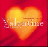 Valentine Musical Selections: 16 Contemporary Love Songs: Various ...