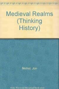 Medieval Realms (Thinking History): Jon Nichol: 9780750104005: Amazon ...