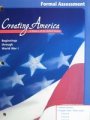 Formal Assessment (Creating America - A History of the United States ...