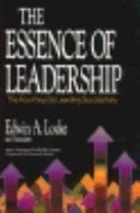 The Essence of Leadership: The Four Keys to Leading Successfully ...