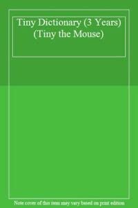 Tiny Dictionary (3 Years) (Tiny the Mouse) : Amazon.in: Books