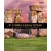 If Stones Could Speak: Unlocking the Secrets of Stonehenge by Marc ...
