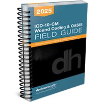 ICD-10-CM Wound Coding & OASIS Field Guide, 2025: DecisionHealth ...