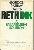 Rethink: A Paraprimitive Solution: Taylor, Gordon Rattray ...