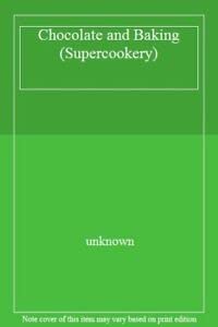 Chocolate and Baking (Super Cookery S.): Parragon Books: 9781840847673 ...