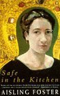 Safe in the kitchen: Foster, Aisling: 9780140179996: Amazon.com: Books