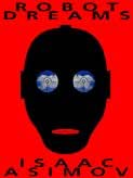 Amazon.com: Robot Dreams: a short story eBook : Asimov, Isaac: Kindle Store