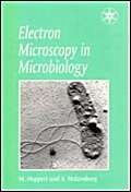 Electron Microscopy in Microbiology: Holzenburg, Andreas, Hoppert ...