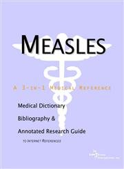 Measles: A Medical Dictionary, Bibliography, And Annotated Research ...