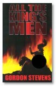 All the King's Men: Amazon.co.uk: Stevens, Gordon: 9781844290789: Books