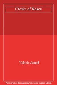 Crown of Roses: Anand, Valerie: 9780747233442: Amazon.com: Books