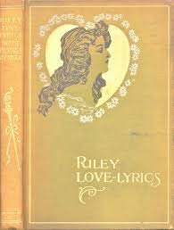 Riley Love-Lyrics with Life Pictures: James Whitcomb Riley, William B ...