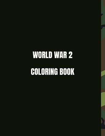 Amazon.com: World War 2 Coloring Book: Military scenes with army ...