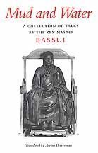 Mud and Water: A Collection of Talks... by Bassui Tokusho